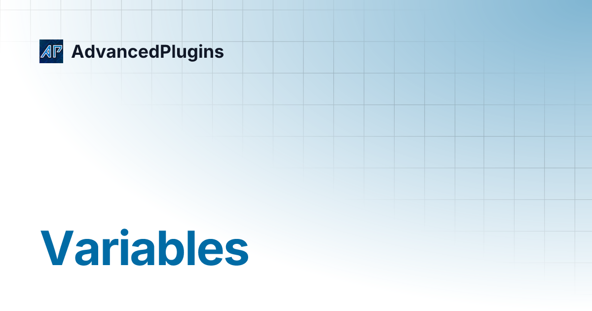 Variables | AdvancedPlugins