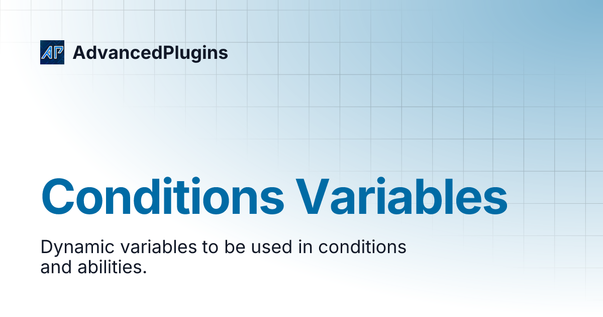 Conditions Variables | AdvancedPlugins